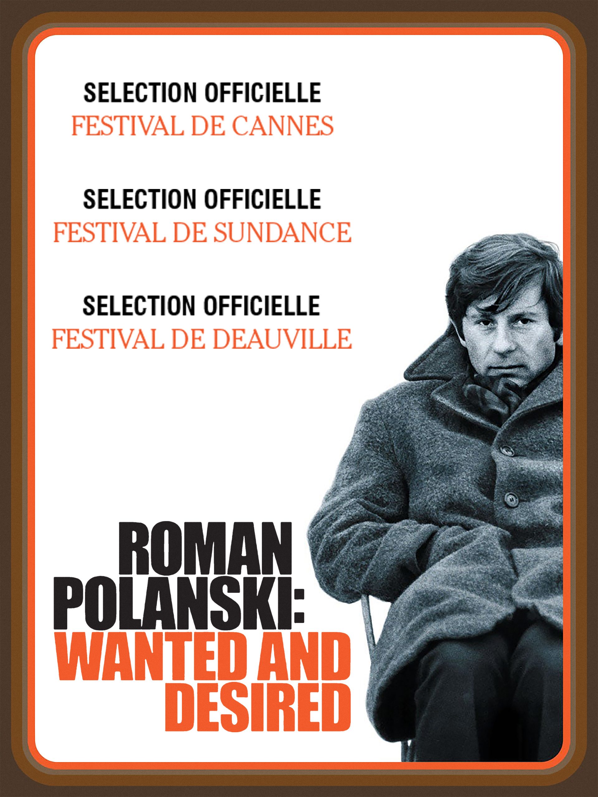 ROMAN POLANSKI : WANTED AND DESIRED - Metropolitan Films
